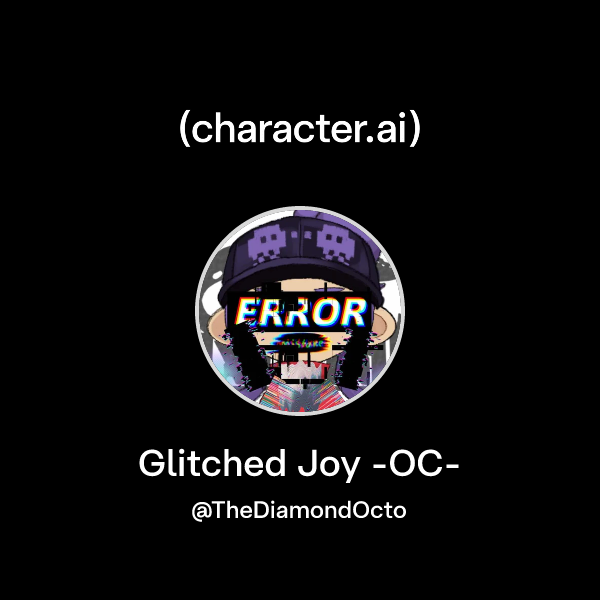 Chat with Glitched Joy -OC- | character.ai | AI Chat, Reimagined–Your ...