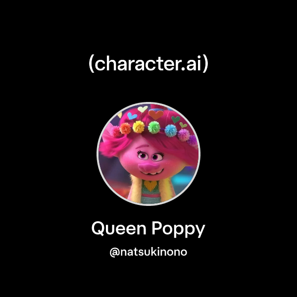 Chat with Queen Poppy | character.ai | AI Chat, Reimagined–Your Words ...
