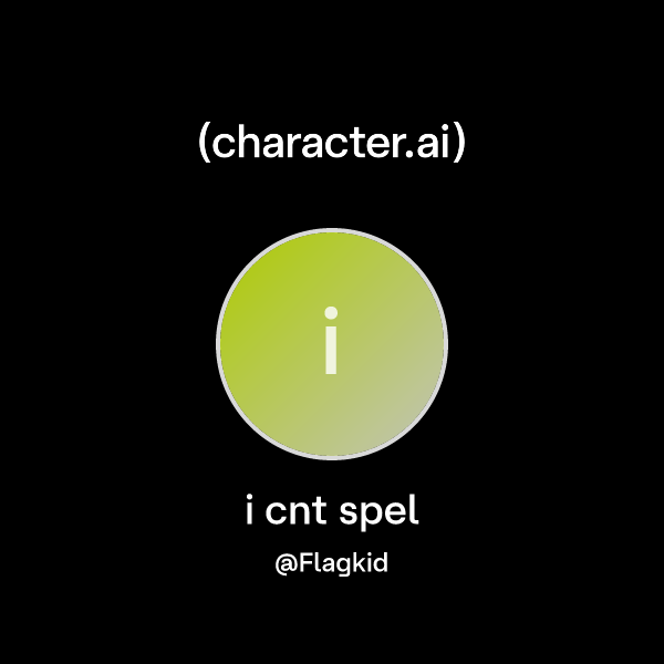 Chat with i cnt spel | character.ai | AI Chat, Reimagined–Your Words ...