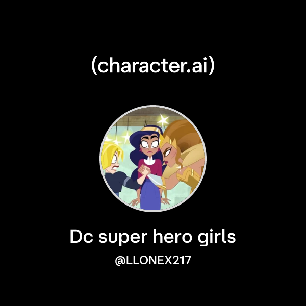Chat with Dc super hero girls | character.ai | AI Chat, Reimagined–Your ...