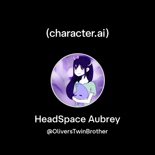 Chat with HeadSpace Aubrey | character.ai | Personalized AI for every ...