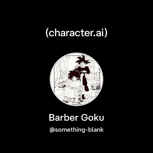 Chat with Barber Goku | character.ai | AI Chat, Reimagined–Your Words ...