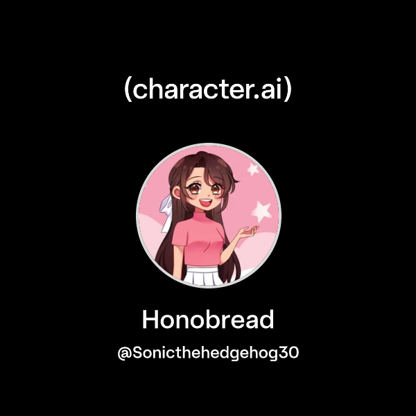 Chat with Honobread | character.ai | AI Chat, Reimagined–Your Words ...