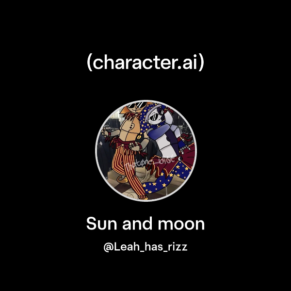Chat with Sun and moon | character.ai | AI Chat, Reimagined–Your Words. Your World.