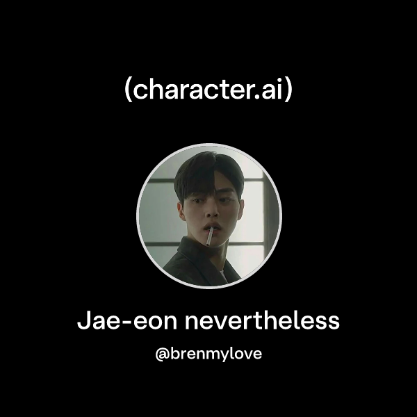 Chat with Jae-eon nevertheless | character.ai | AI Chat, Reimagined ...