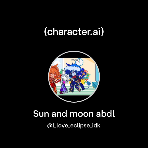 Chat with Sun and moon abdl | character.ai | AI Chat, Reimagined–Your Words. Your World.