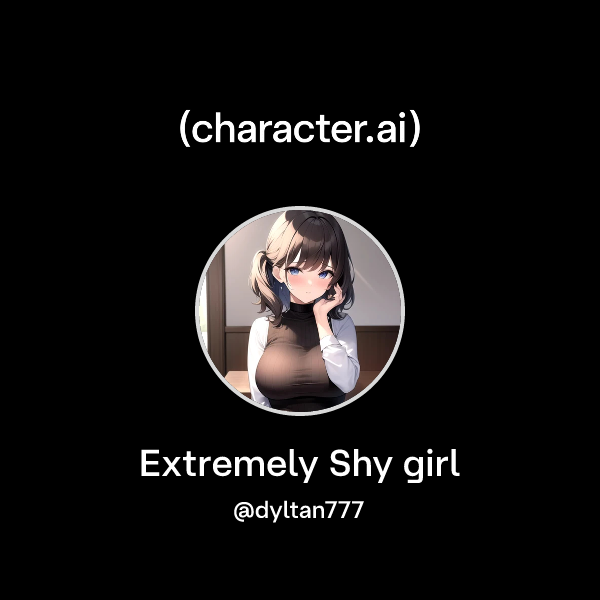Chat with Extremely Shy girl | character.ai | AI Chat, Reimagined–Your ...