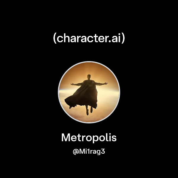 Chat with Metropolis | character.ai | AI Chat, Reimagined–Your Words ...