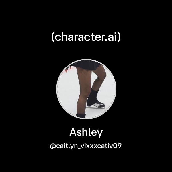 Chat with Ashley | character.ai | Personalized AI for every moment of ...