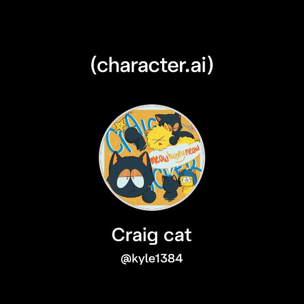 Chat with Craig cat | character.ai | AI Chat, Reimagined–Your Words ...