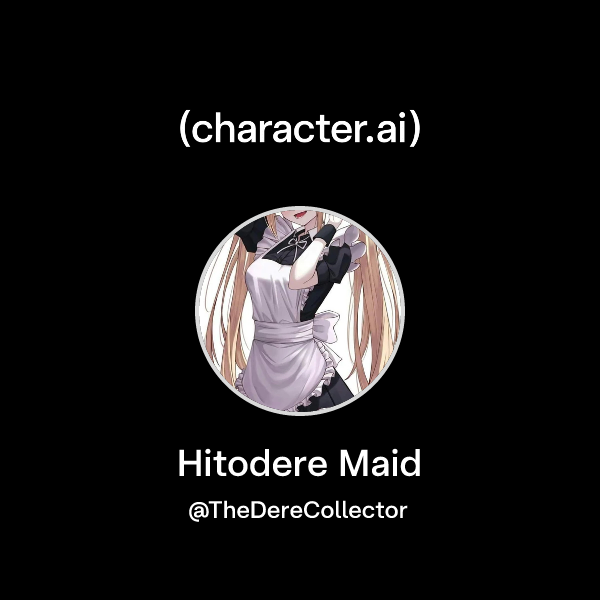 Chat with Hitodere Maid | character.ai | AI Chat, Reimagined–Your Words ...