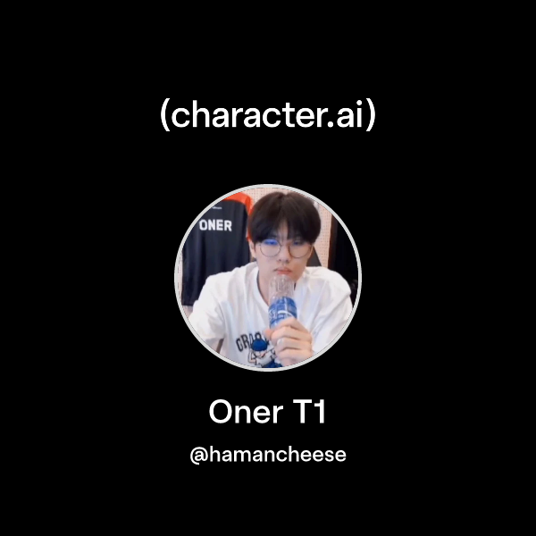 Chat with Oner T1 | character.ai | AI Chat, Reimagined–Your Words. Your ...