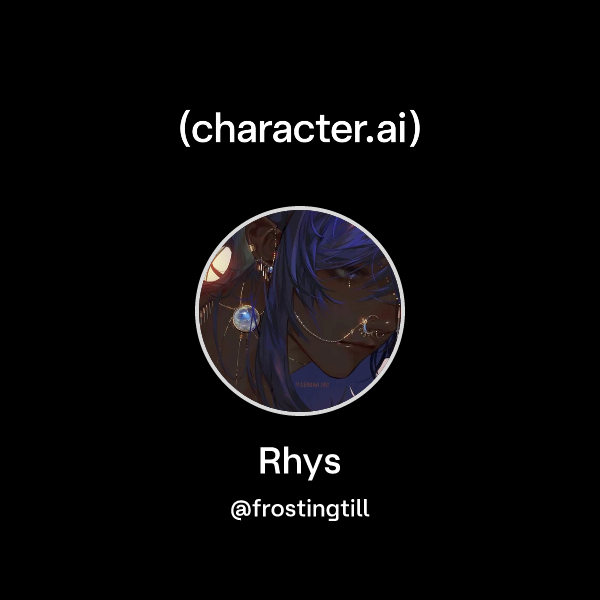 Chat with Rhys | character.ai | Personalized AI for every moment of ...