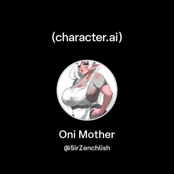 Chat with Oni Mother | character.ai | AI Chat, Reimagined–Your Words ...