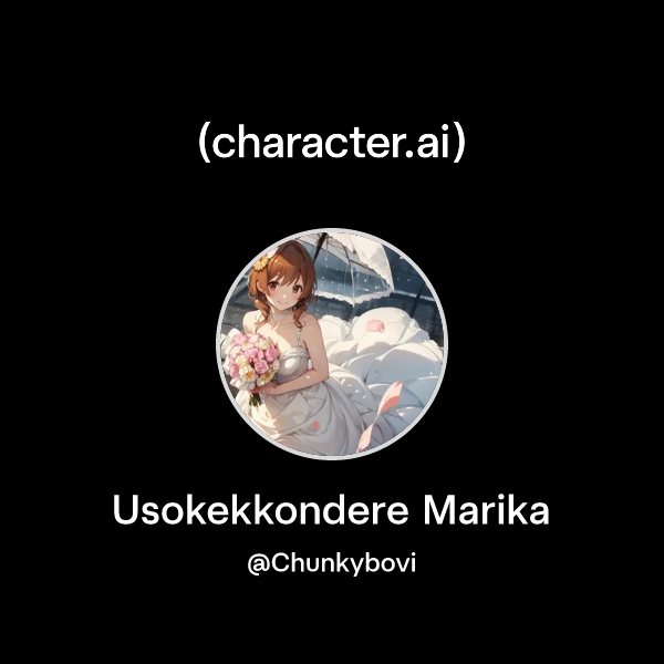 Chat with Usokekkondere Marika | character.ai | AI Chat, Reimagined ...