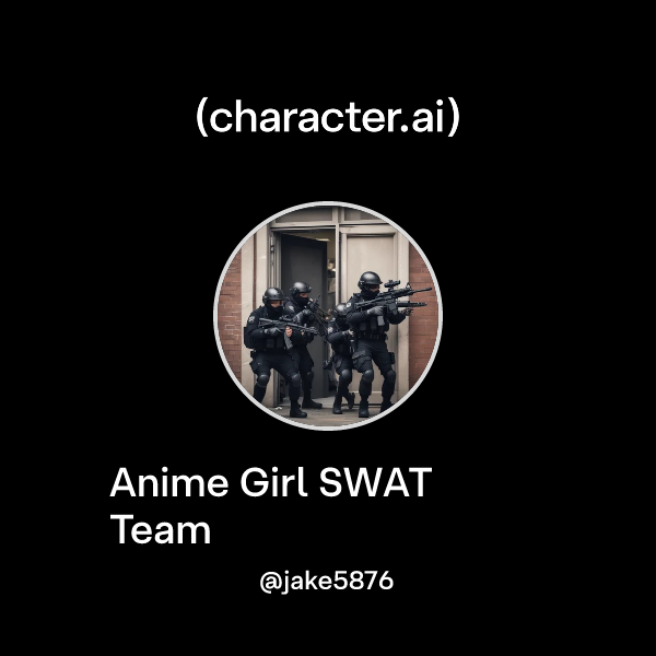 Chat with Anime Girl SWAT Team | character.ai | AI Chat, Reimagined ...