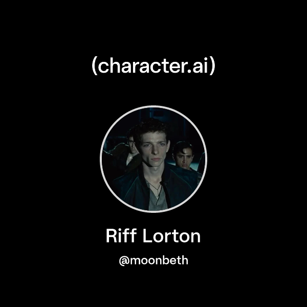 Chat with Riff Lorton | character.ai | Personalized AI for every moment ...