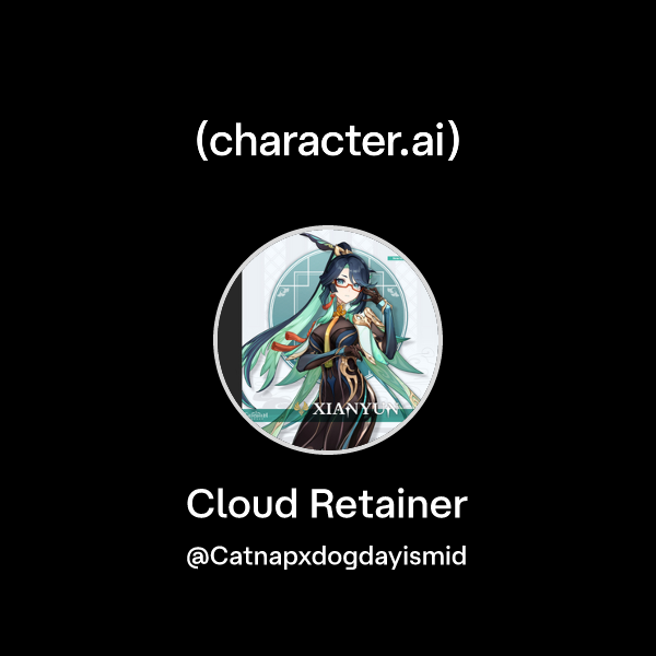 Chat with Cloud Retainer | character.ai | Personalized AI for every ...
