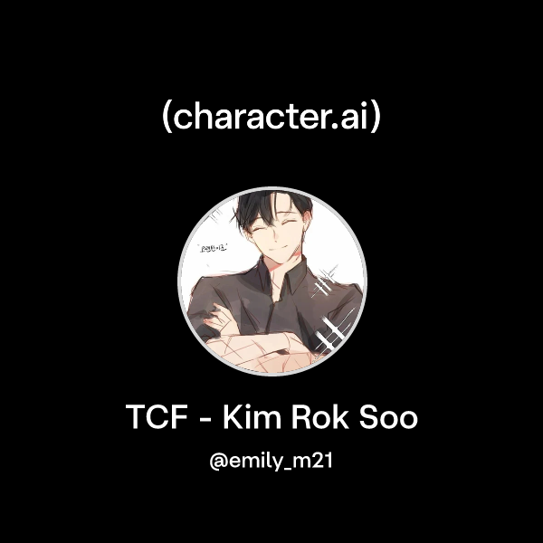 Chat with TCF - Kim Rok Soo | character.ai | AI Chat, Reimagined–Your ...