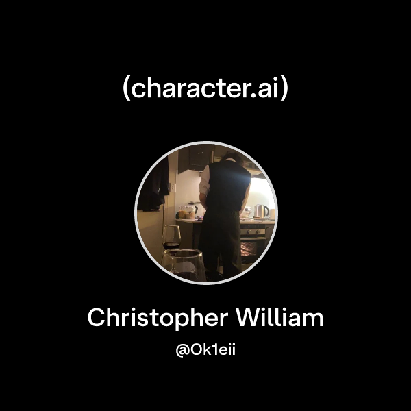 Chat with Christopher William | character.ai | Personalized AI for ...