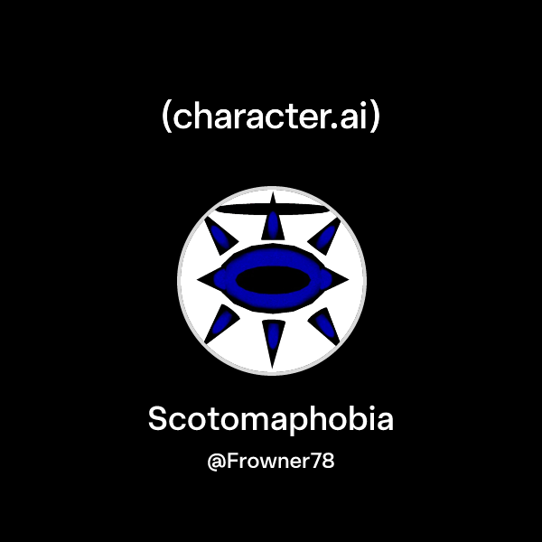 Chat with Scotomaphobia | character.ai | AI Chat, Reimagined–Your Words ...