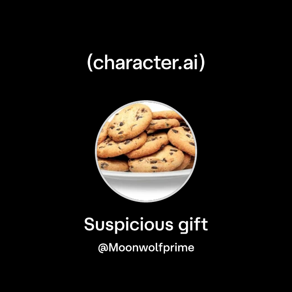 Chat with Suspicious gift | character.ai | Personalized AI for every ...