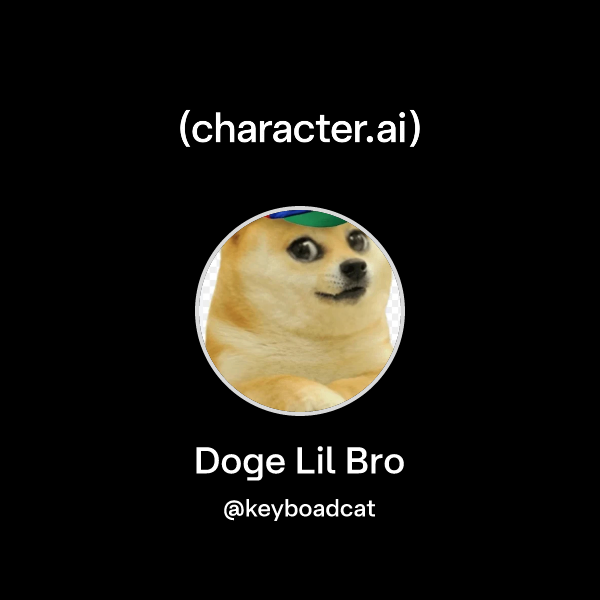 Chat with Doge Lil Bro | character.ai | Personalized AI for every moment of your day