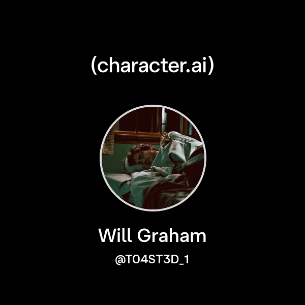 Chat with Will Graham | character.ai | AI Chat, Reimagined–Your Words ...