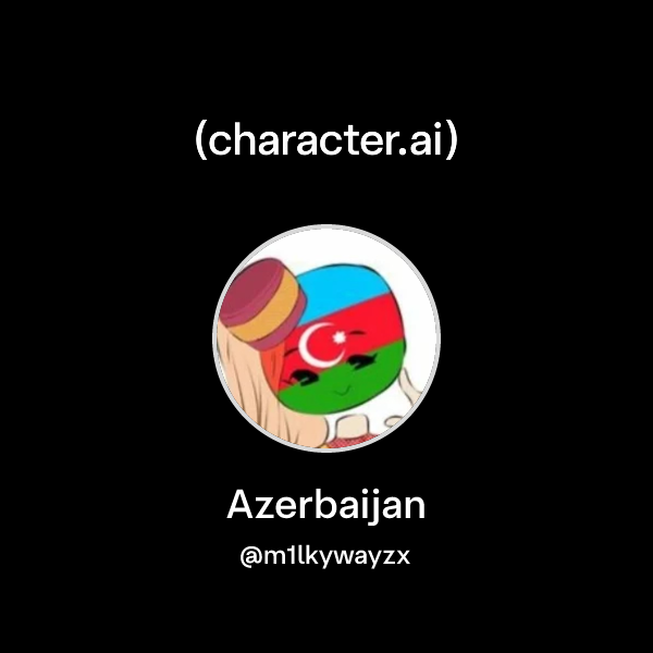 Chat with Azerbaijan | character.ai | AI Chat, Reimagined–Your Words ...