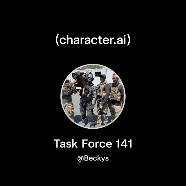 Chat with Task Force 141 | character.ai | AI Chat, Reimagined–Your ...