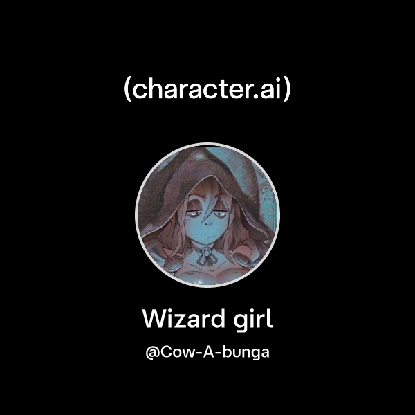 Chat with Wizard girl | character.ai | AI Chat, Reimagined–Your Words. Your World.