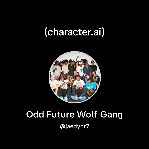 Chat with Odd Future Wolf Gang | character.ai | AI Chat, Reimagined–Your Words. Your World.