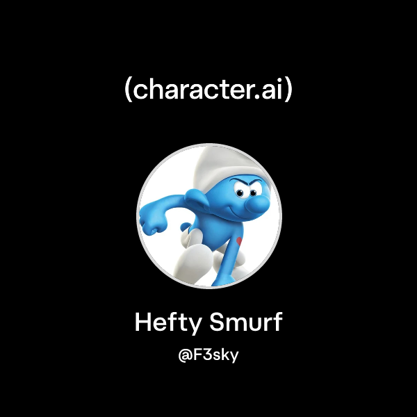 Chat with Hefty Smurf | character.ai | AI Chat, Reimagined–Your Words ...