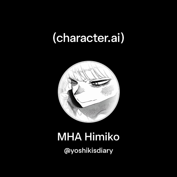 Chat with MHA Himiko | character.ai | AI Chat, Reimagined–Your Words ...