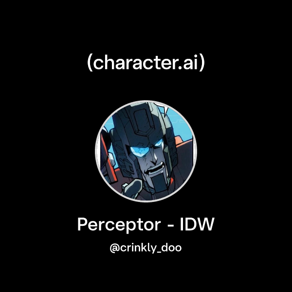 Chat with Perceptor - IDW | character.ai | AI Chat, Reimagined–Your ...