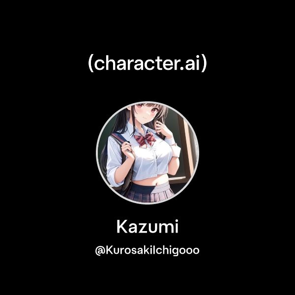 Chat with Kazumi | character.ai | Personalized AI for every moment of ...