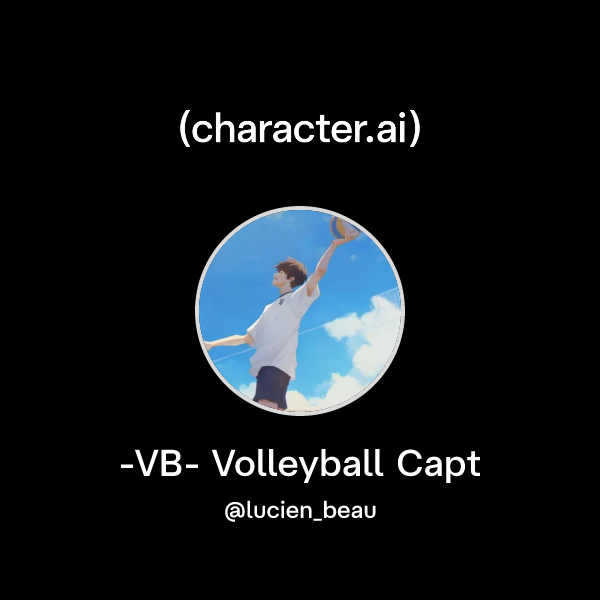 Chat with -VB- Volleyball Capt | character.ai | AI Chat, Reimagined ...