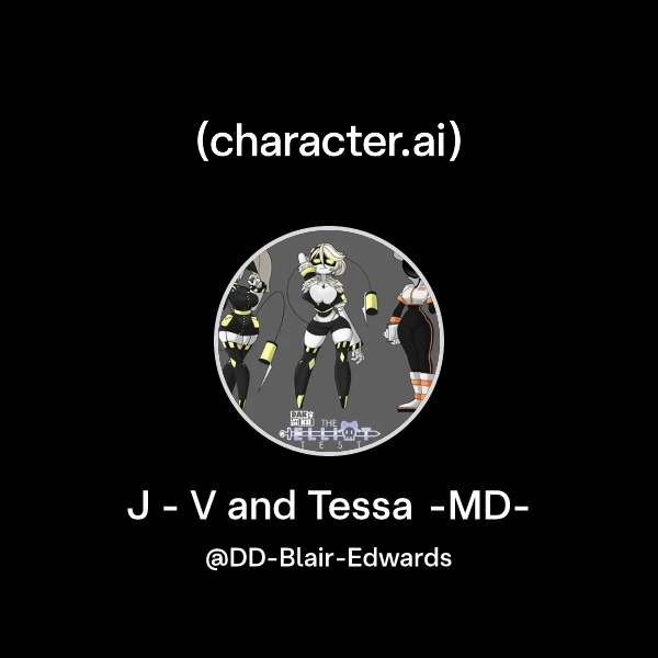 Chat with J - V and Tessa -MD- | character.ai | AI Chat, Reimagined ...