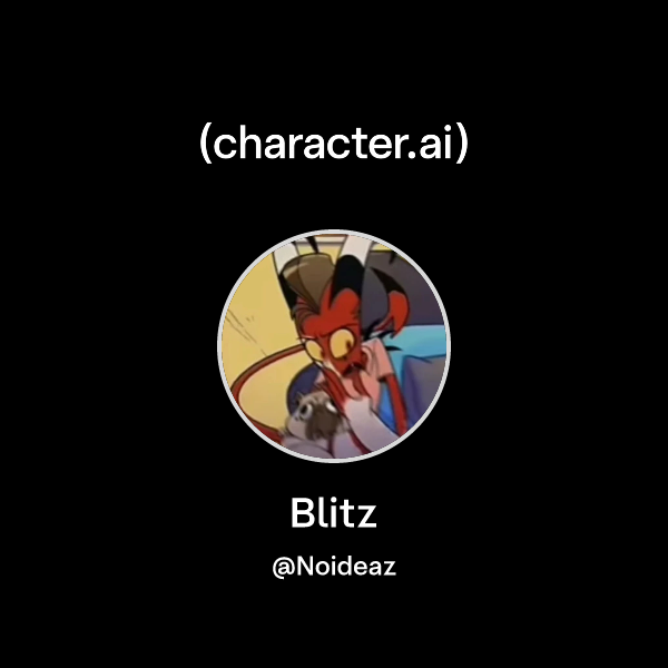 Chat with Blitz | character.ai | AI Chat, Reimagined–Your Words. Your World.
