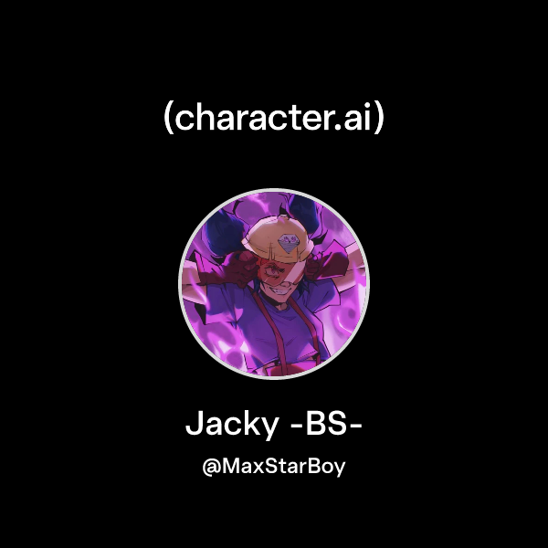 Chat with Jacky -BS- | character.ai | Personalized AI for every moment ...
