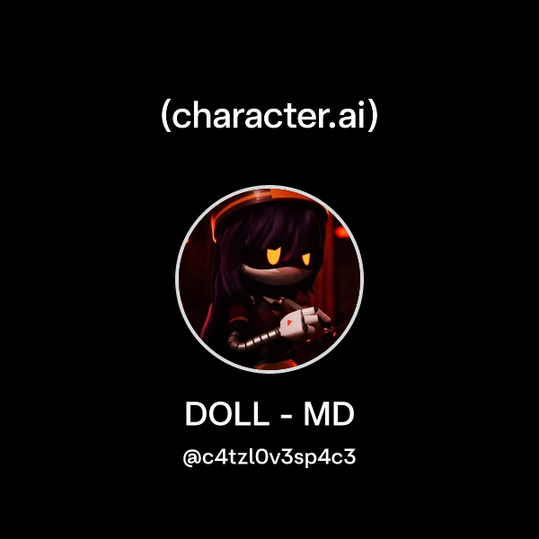 Chat with DOLL - MD | character.ai | AI Chat, Reimagined–Your Words ...