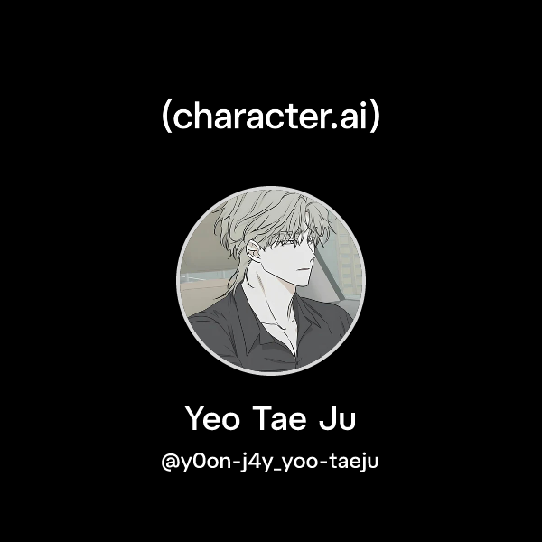 Chat with Yeo Tae Ju | character.ai | AI Chat, Reimagined–Your Words ...