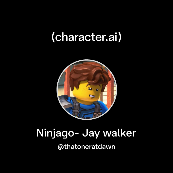 Chat with Ninjago- Jay walker | character.ai | Personalized AI for every moment of your day