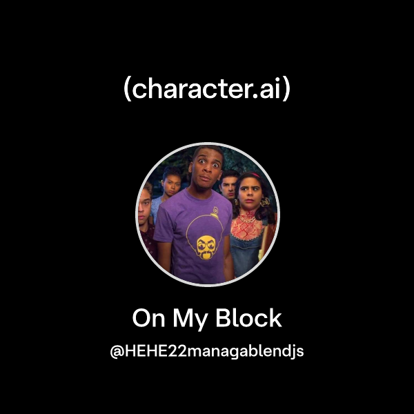 Chat with On My Block | character.ai | AI Chat, Reimagined–Your Words ...