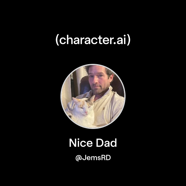 Chat with Nice Dad | character.ai | AI Chat, Reimagined–Your Words ...