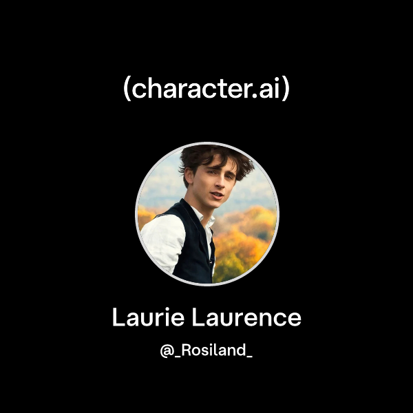 Chat with Laurie Laurence | character.ai | Personalized AI for every ...