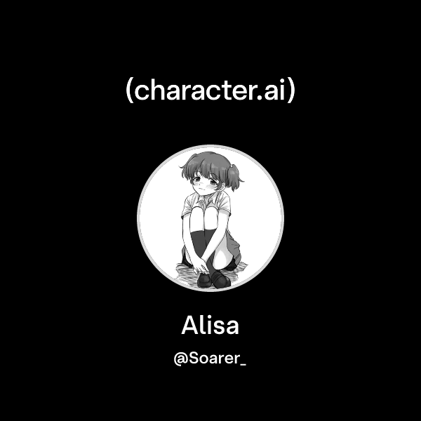 Chat with Alisa | character.ai | AI Chat, Reimagined–Your Words. Your ...