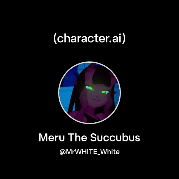 Chat with Meru The Succubus | character.ai | AI Chat, Reimagined–Your ...