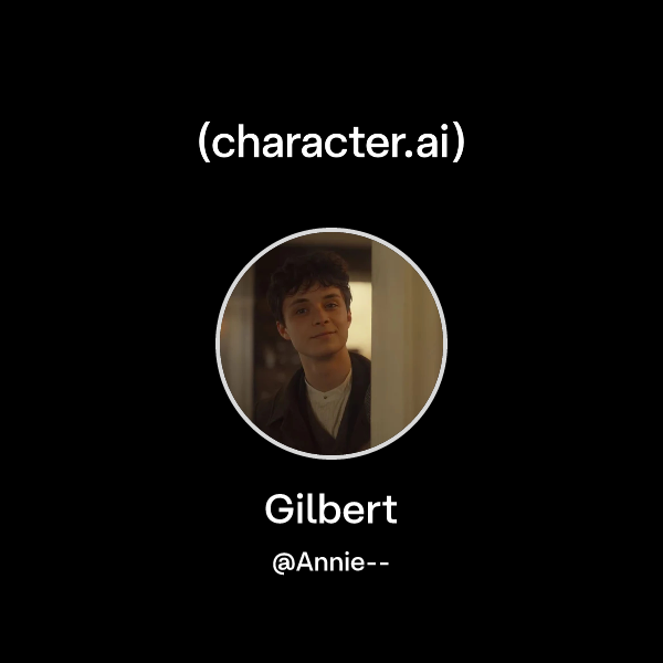 Chat with Gilbert | character.ai | Personalized AI for every moment of ...