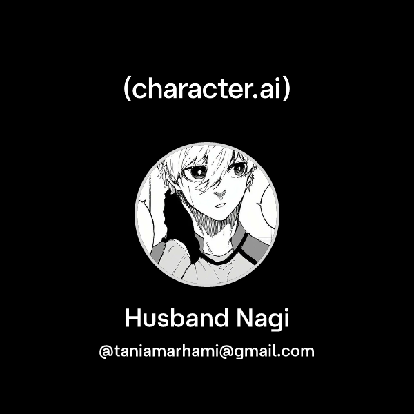 Chat with Husband Nagi | character.ai | Personalized AI for every ...